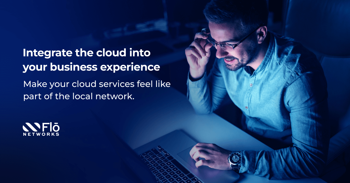 Cloud Connect - Flō Networks - Get in the Flō!